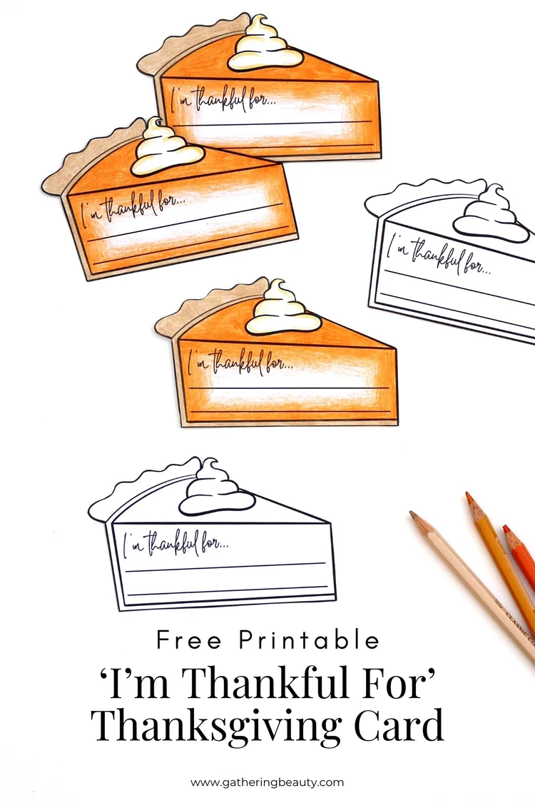 'I'm Thankful For' Thanksgiving Pie Printable Cards — Gathering Beauty
