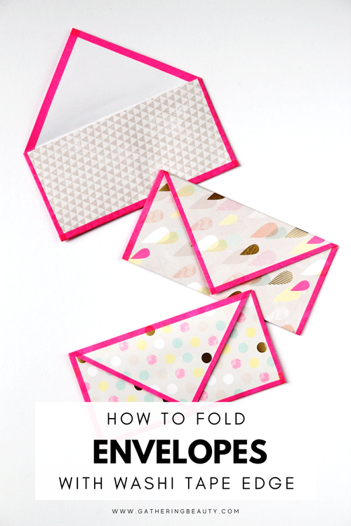 How To Fold An Envelope Out Of Paper (With Washi Tape Edge) — Gathering ...