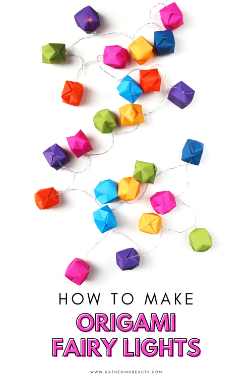 DIY Origami Fairy Lights — Gathering Beauty