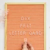 DIY Felt Letter Boards — Gathering Beauty
