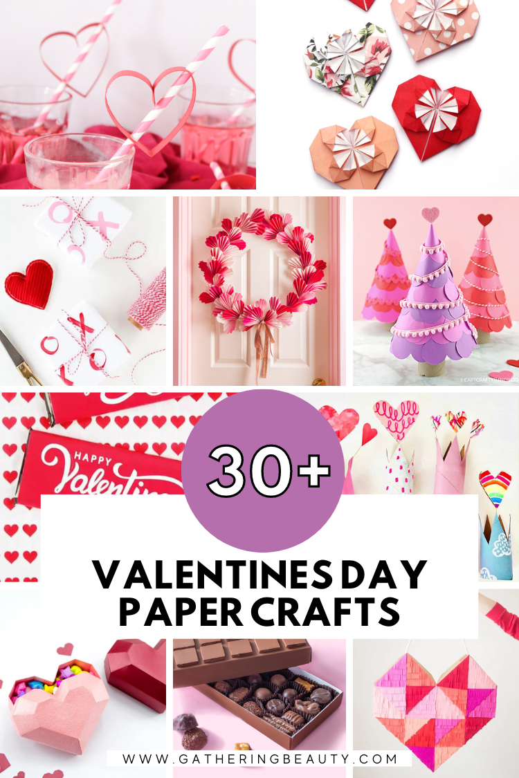Valentine's Day Paper Crafts — Gathering Beauty