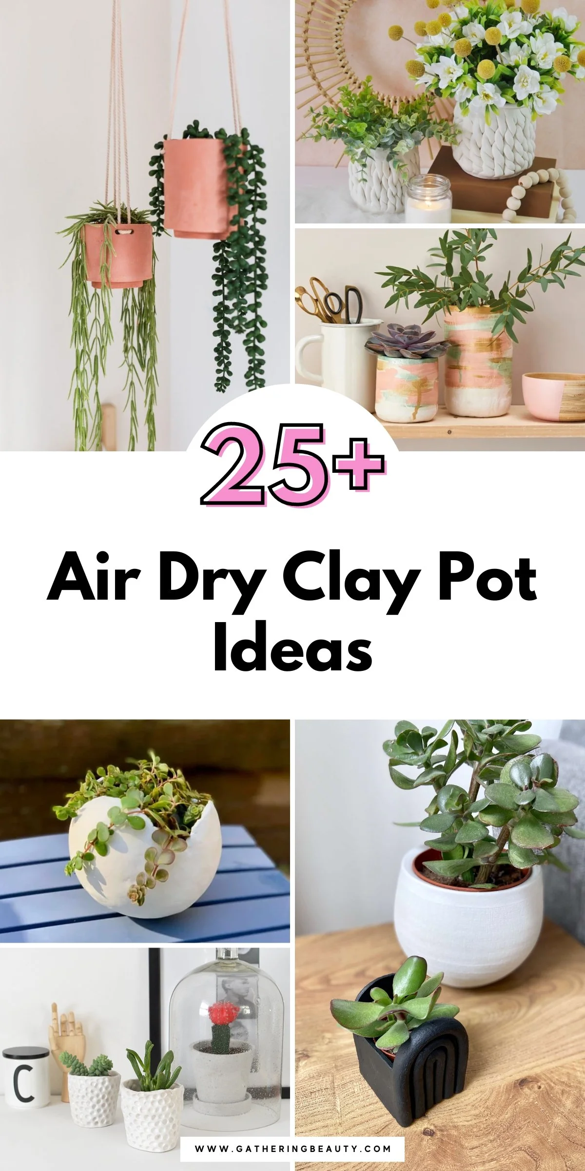 Air Dry Clay Pot Ideas — Gathering Beauty
