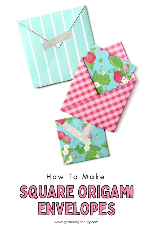 Easy Square Origami Envelopes — Gathering Beauty