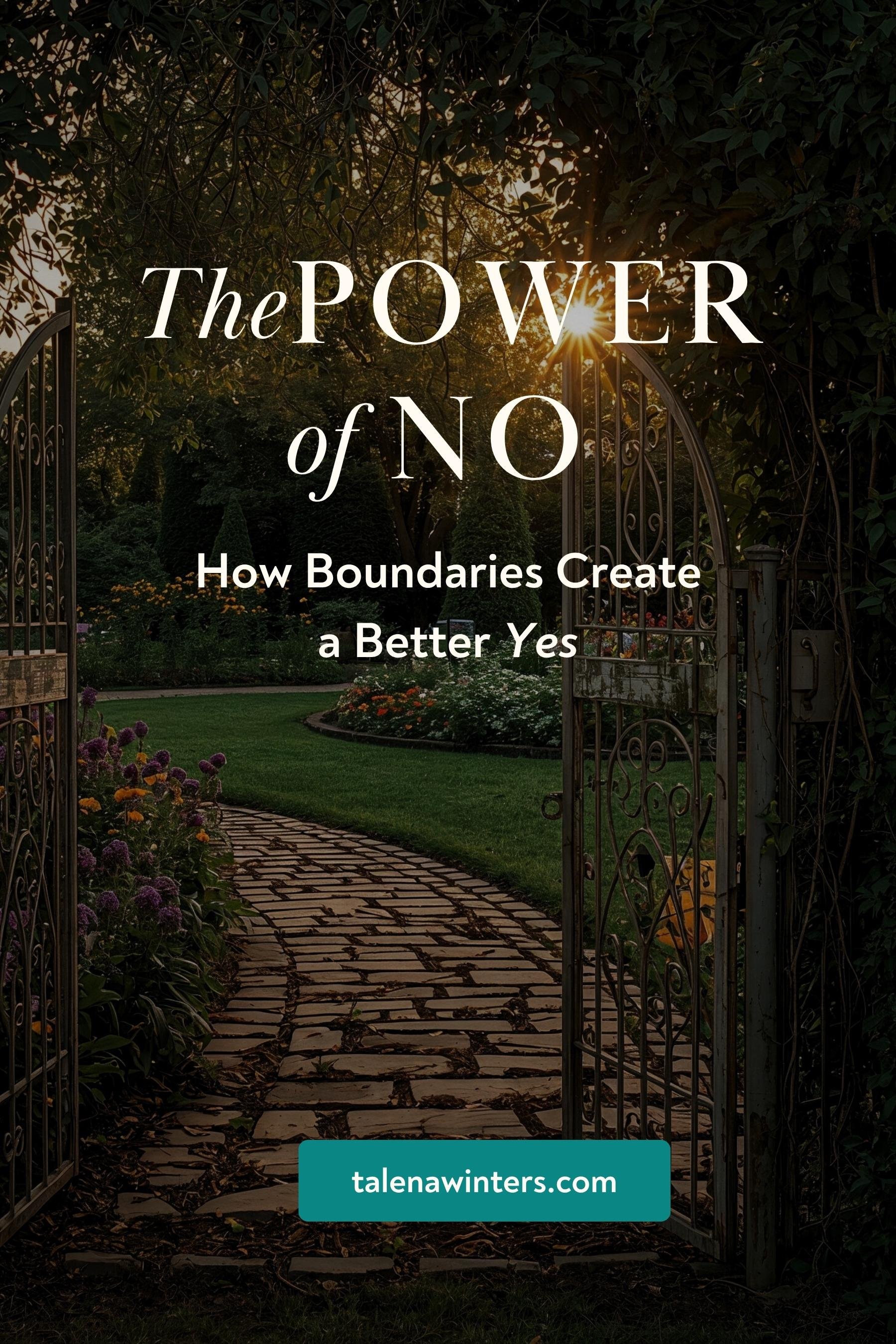 The Power of No: How Boundaries Create a Better Yes — Talena Winters