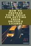 How to Prepare Your Child For Getting Their Driver's License — Every ...