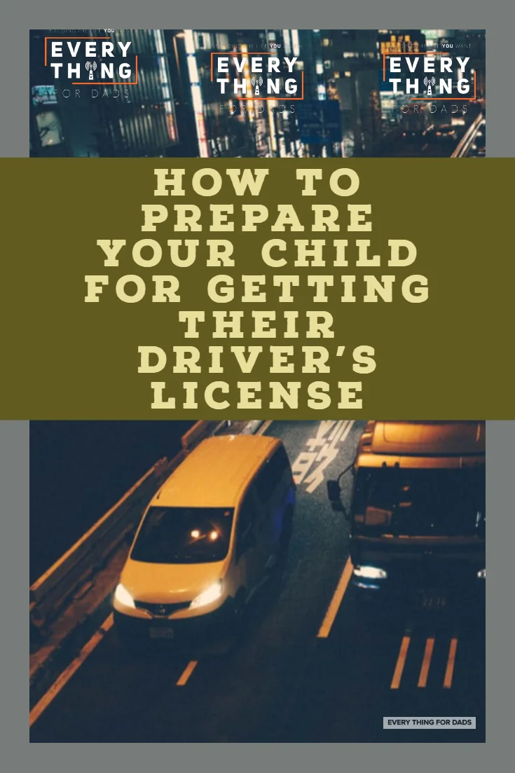How to Prepare Your Child For Getting Their Driver's License — Every ...