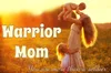 Warrior Mom: You Are More Than a Soldier