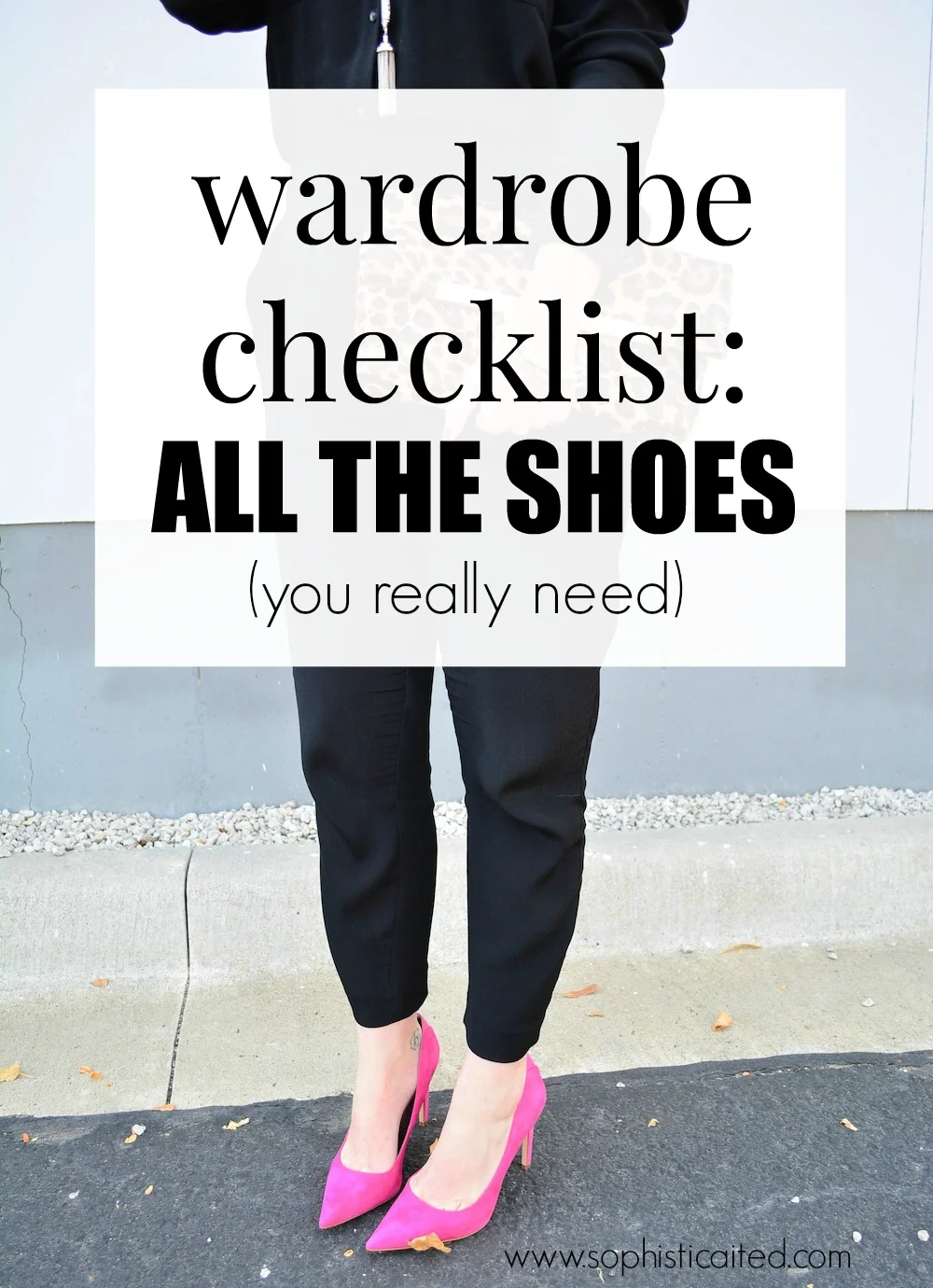 Wardrobe Checklist: SHOES — Sophisticaited