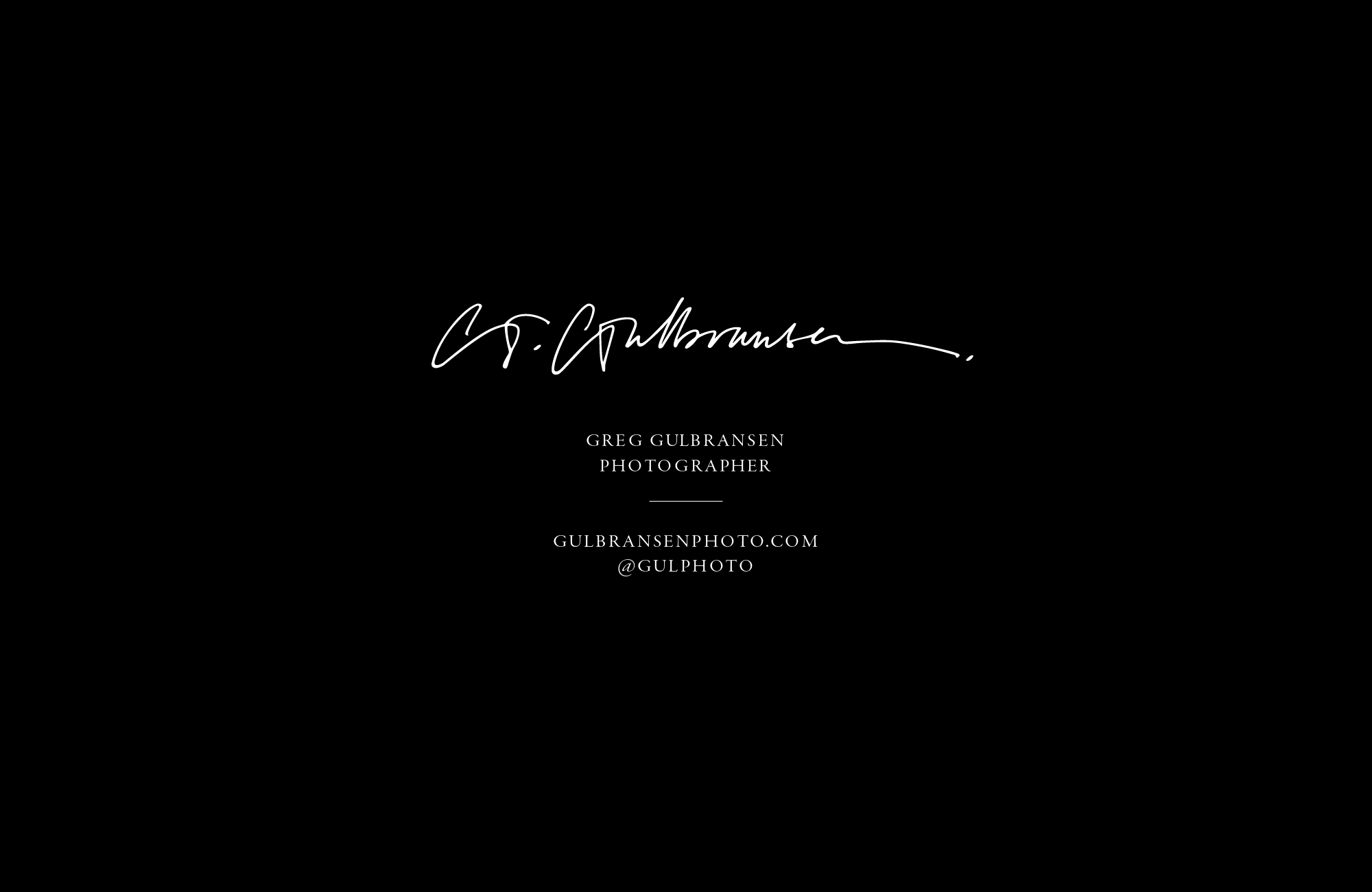 Greg Gulbransen Photography — The Letterist
