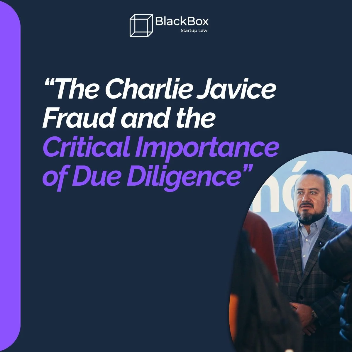 The Charlie Javice Fraud and the Critical Importance of due Diligence ...