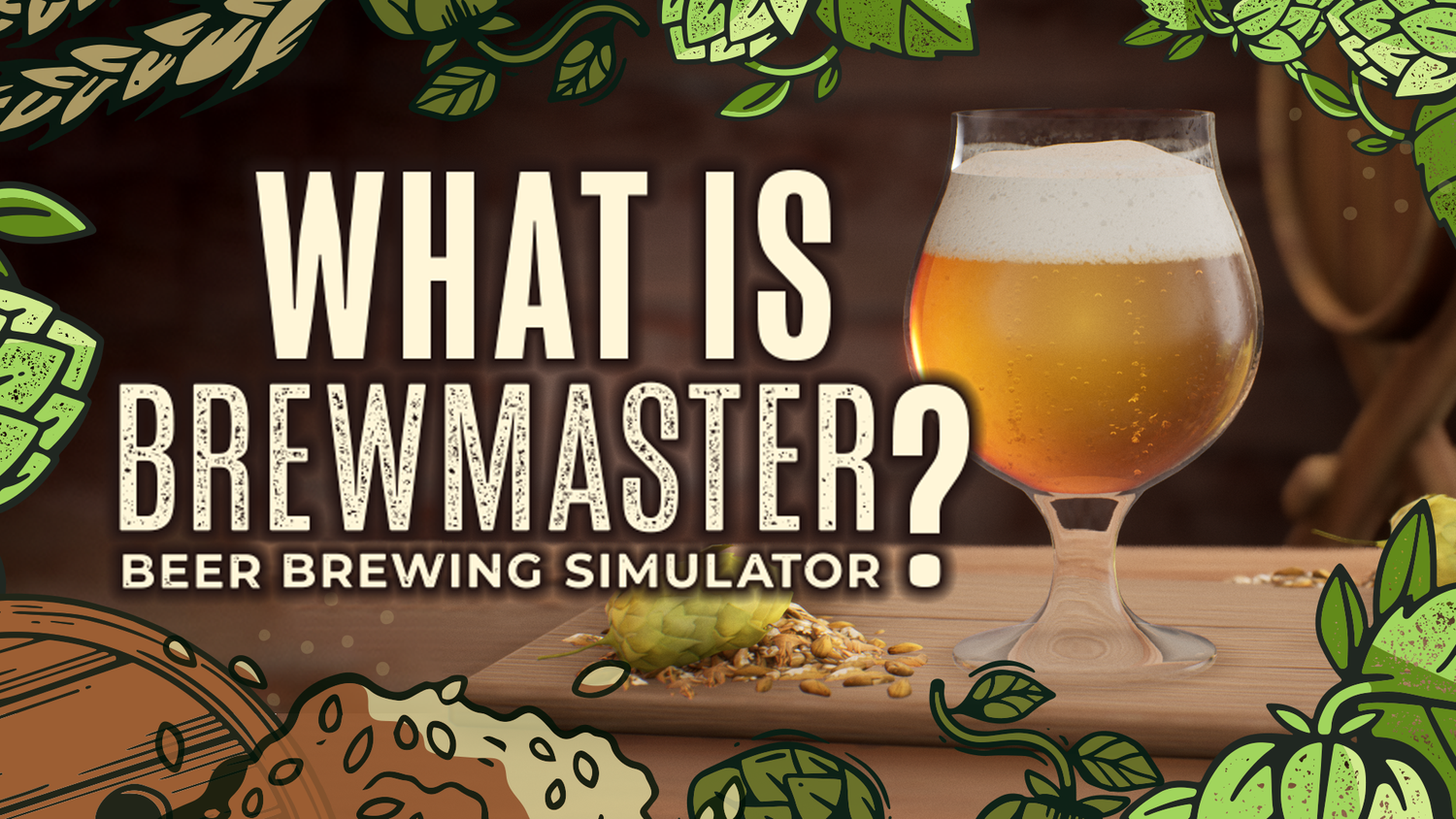 What IS Brewmaster: Beer Brewing Simulator? 🤔 — Auroch Digital