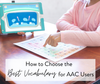 Choosing the Best Vocabulary for AAC Users — Rachel Madel Speech ...