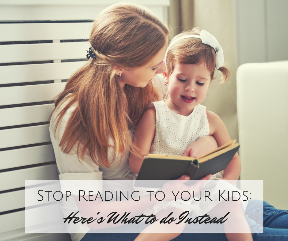 Stop Reading to your Kids: Here's What to do Instead — Rachel Madel ...