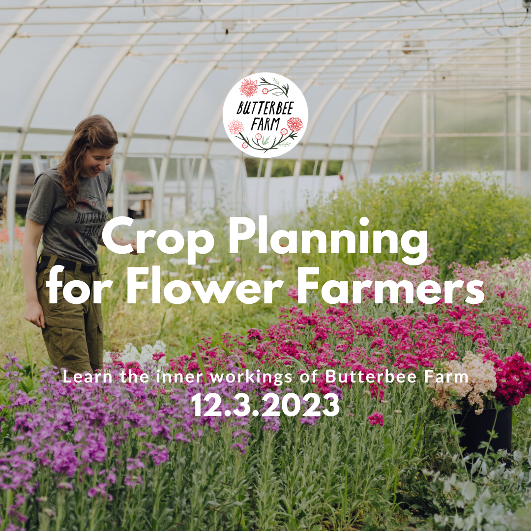 Butterbee Farm-Crop Planning for Flower Farmers