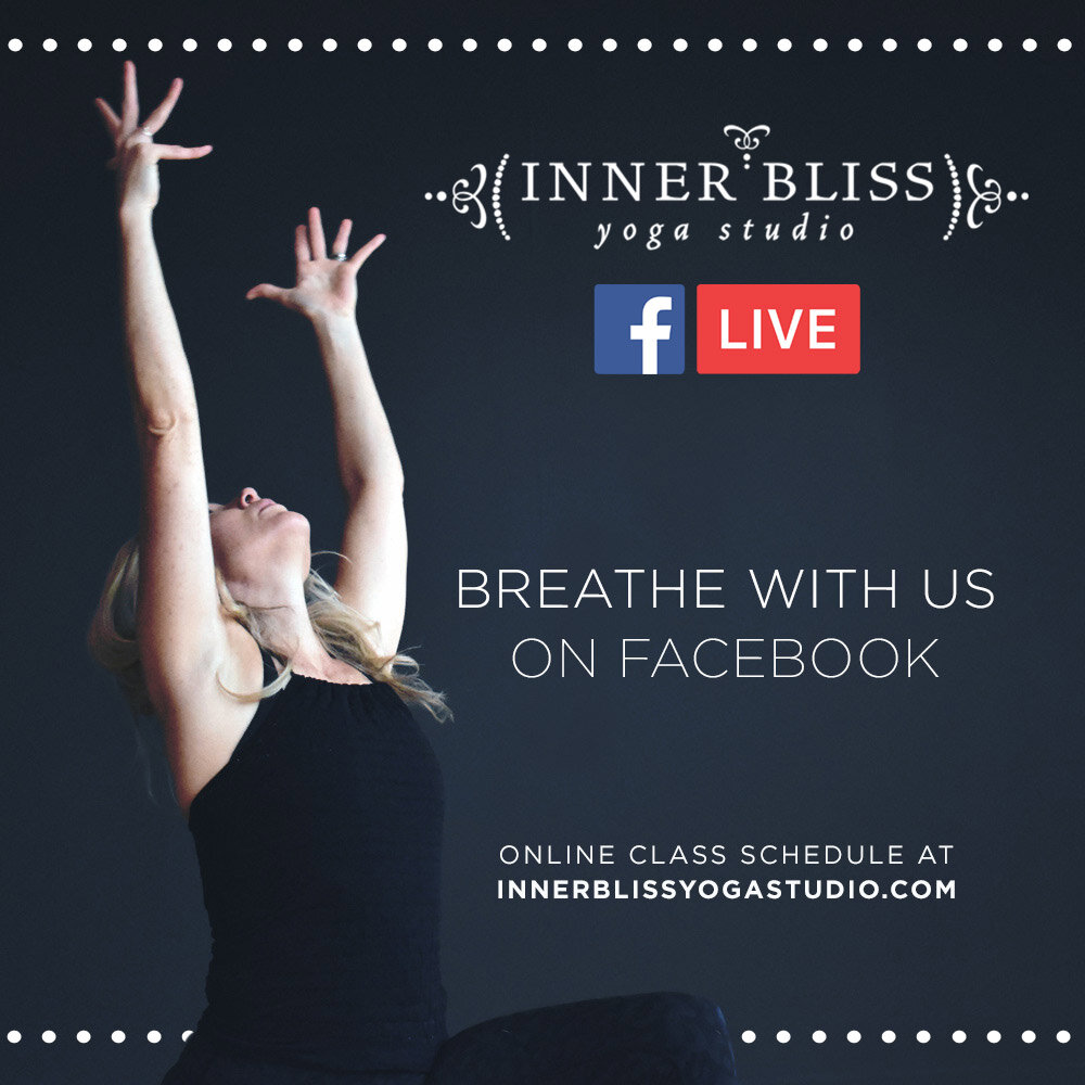 Facebook Live Class Schedule — Inner Bliss Yoga Studio