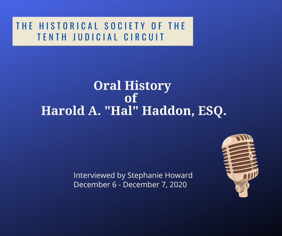 Hal Haddon Oral History — Tenth Circuit Historical Society