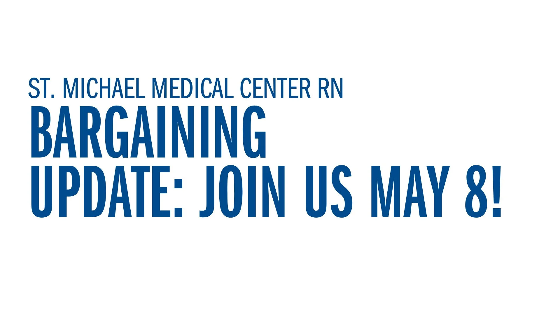 St. Michael Medical Center RN - Bargaining update: Join us May 8 ...