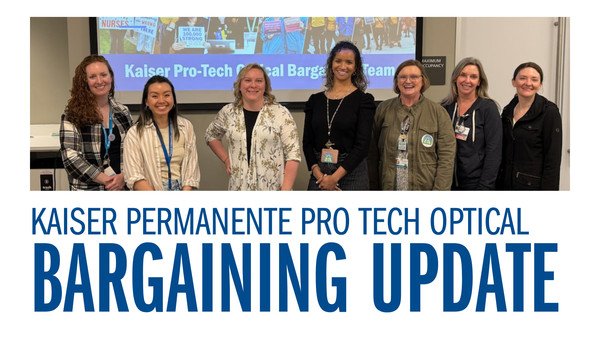 Kaiser Permanente Pro Tech Optical - Bargaining Update — UFCW 3000