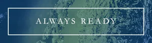 Always Ready — Fire School Ministries