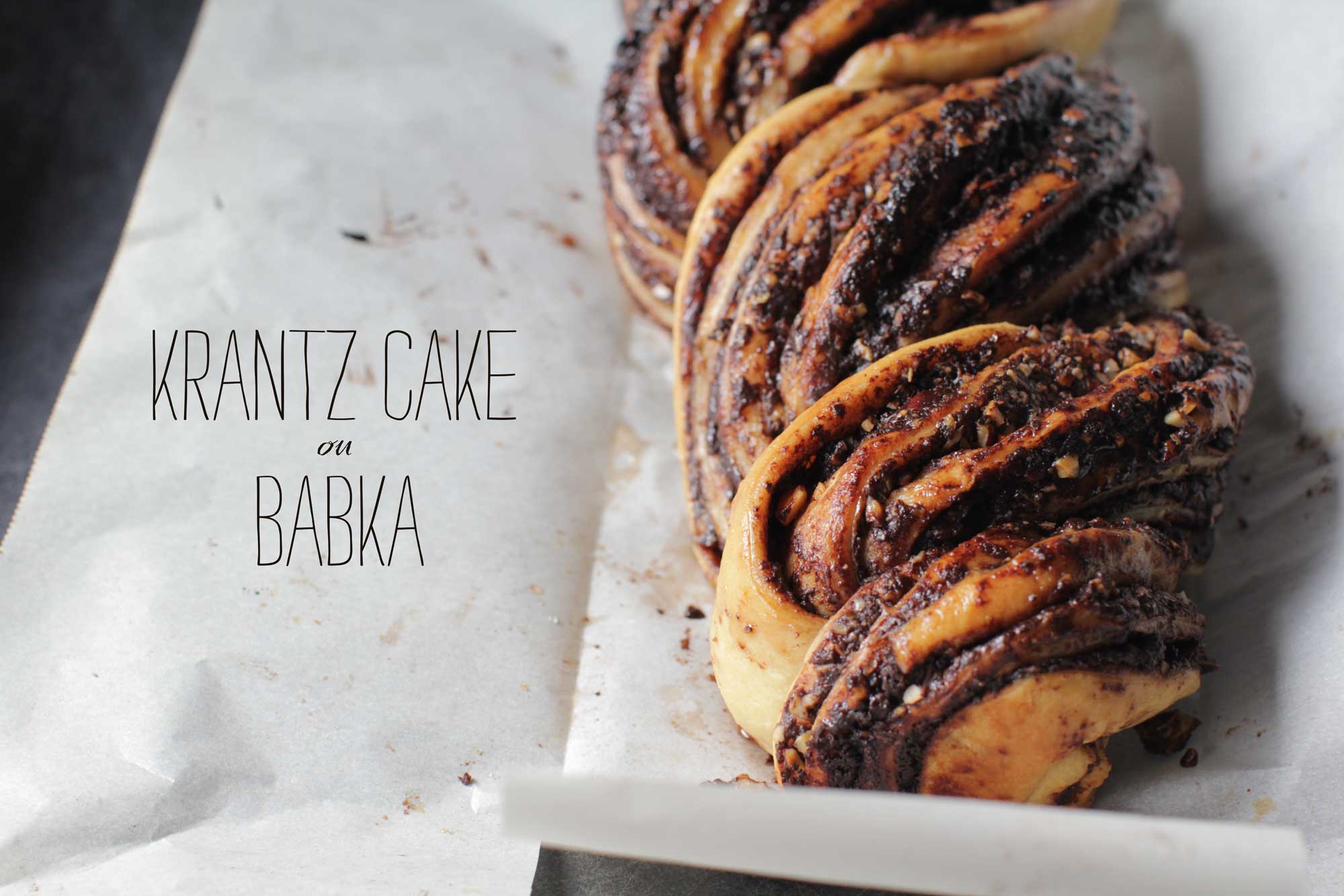 le Krantz cake (ou Babka) — quelques choses