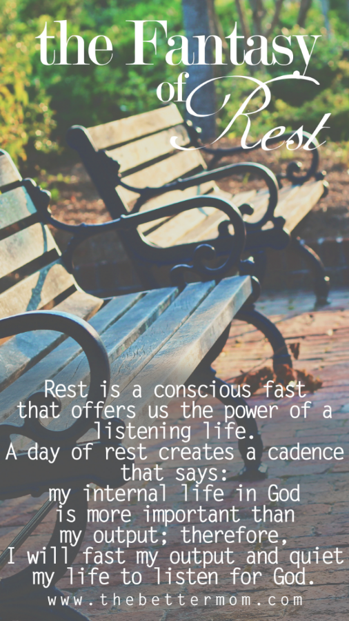 The Fantasy of Rest — The Better Mom