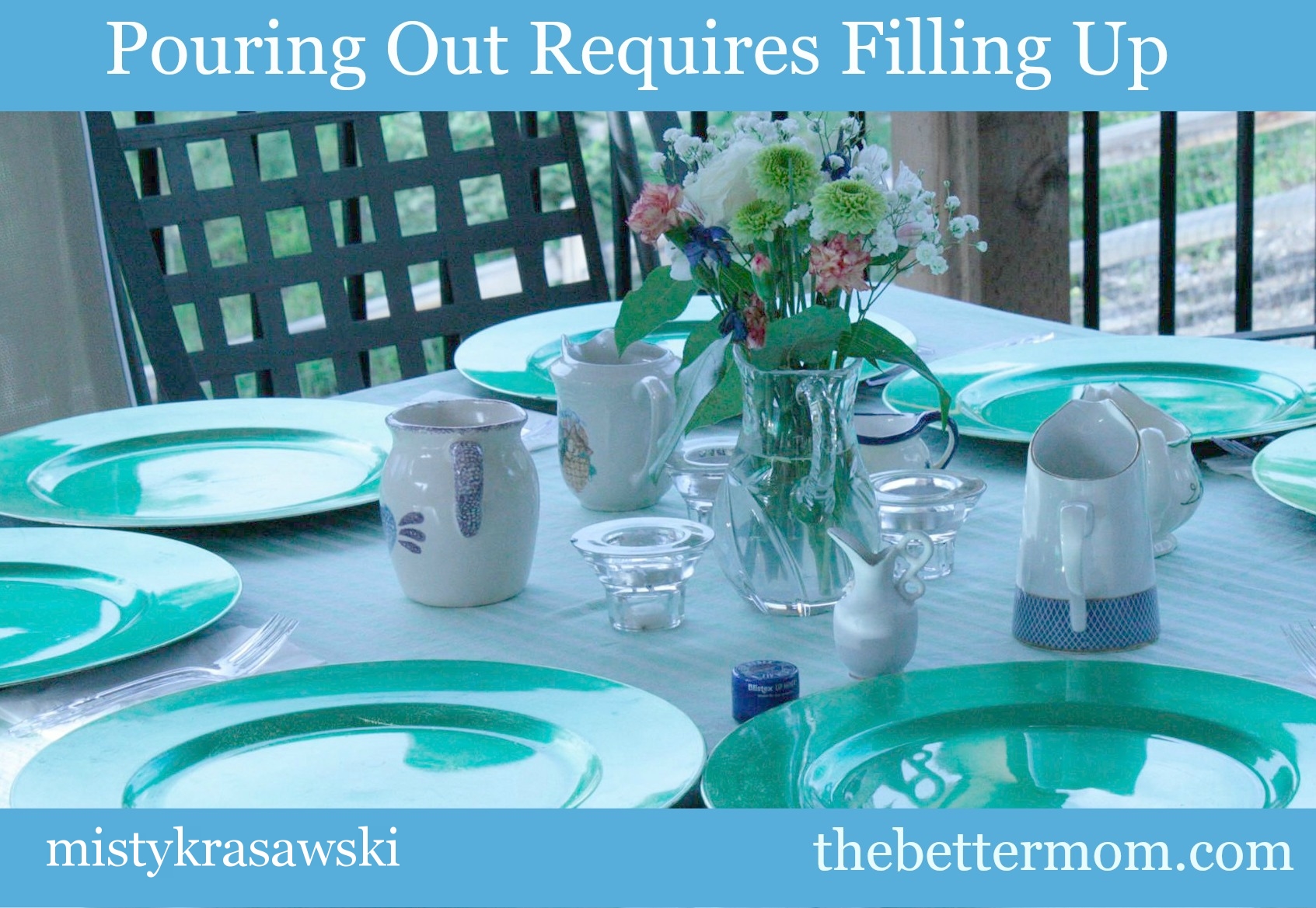 Pouring Out Requires Filling Up — The Better Mom