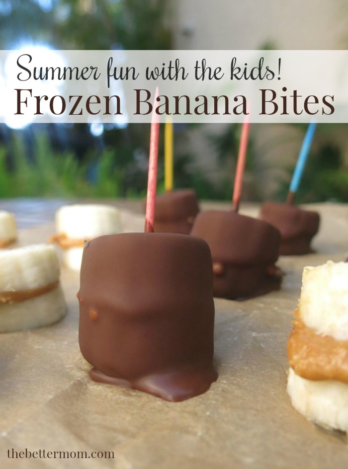 Frozen Banana Bites – Summer Fun with the Kids! — The Better Mom