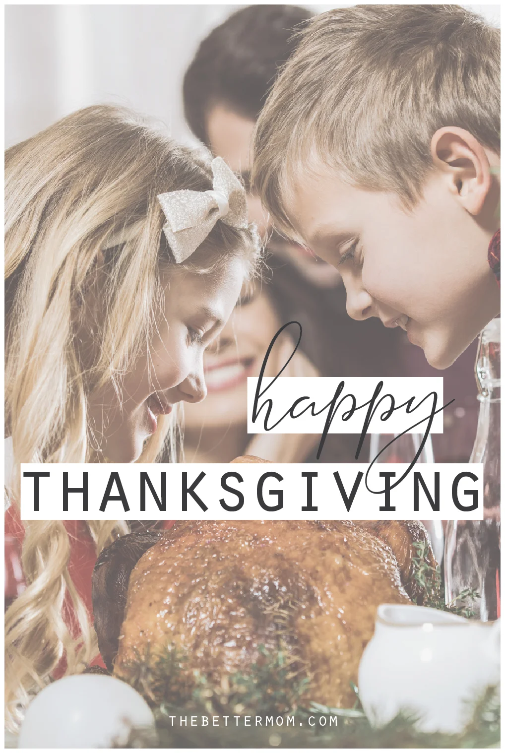 Happy Thanksgiving — The Better Mom