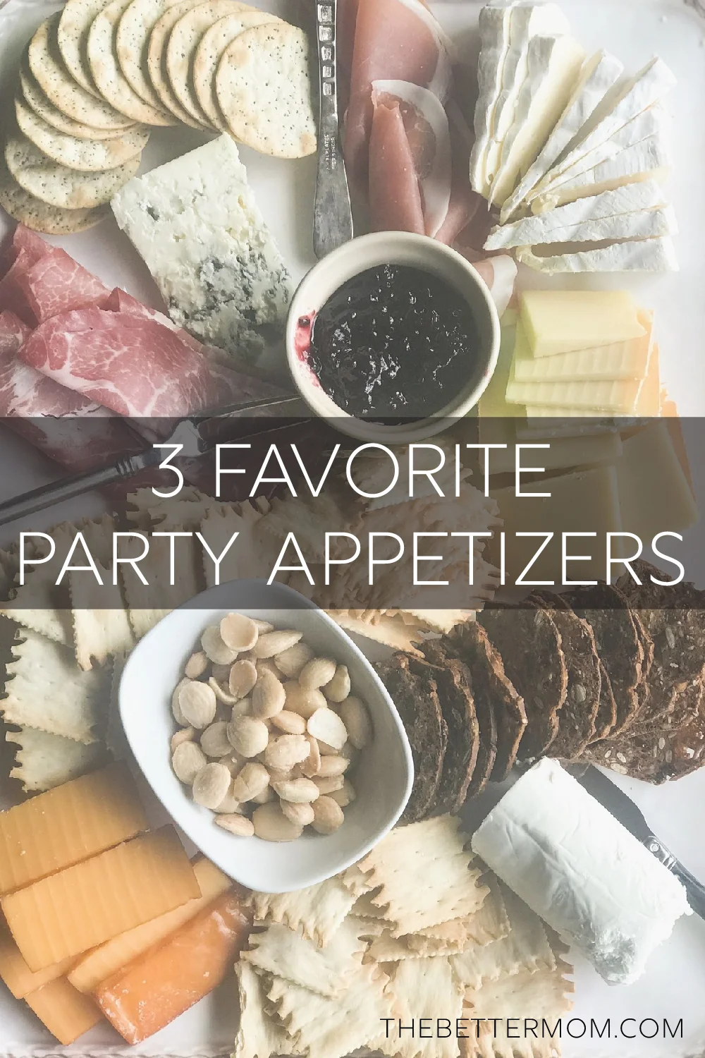3 Favorite Party Appetizers — The Better Mom