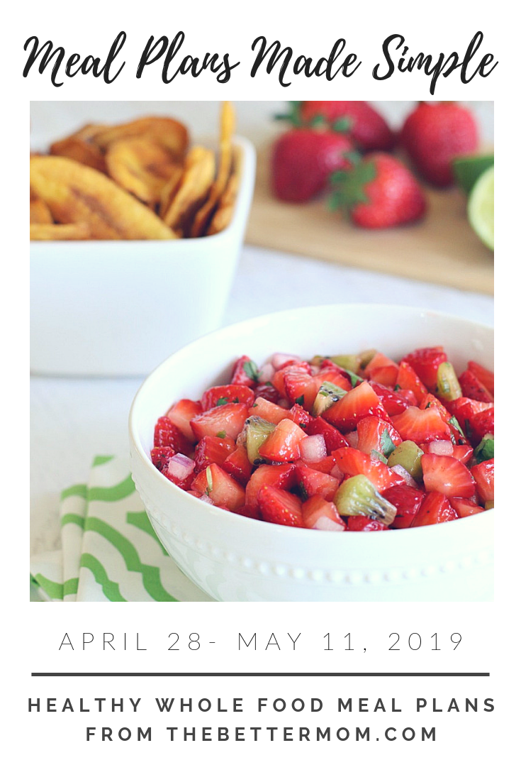 Bi-Weekly Whole Food Meal Plan for April 28–May 11 — The Better Mom