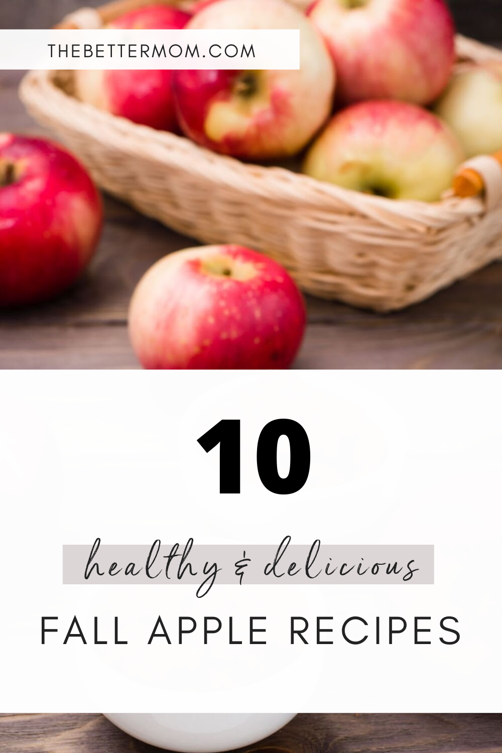 10 Healthy and Delicious Fall Apple Recipes — The Better Mom