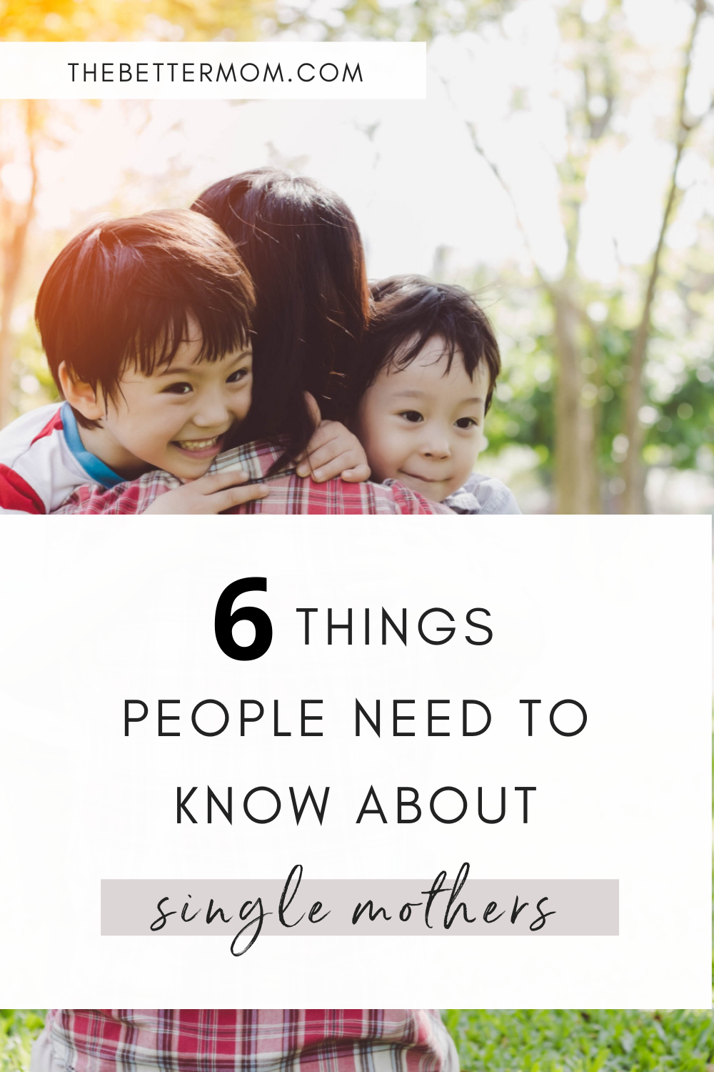 6 Things People Need to Know About Single Mothers — The Better Mom