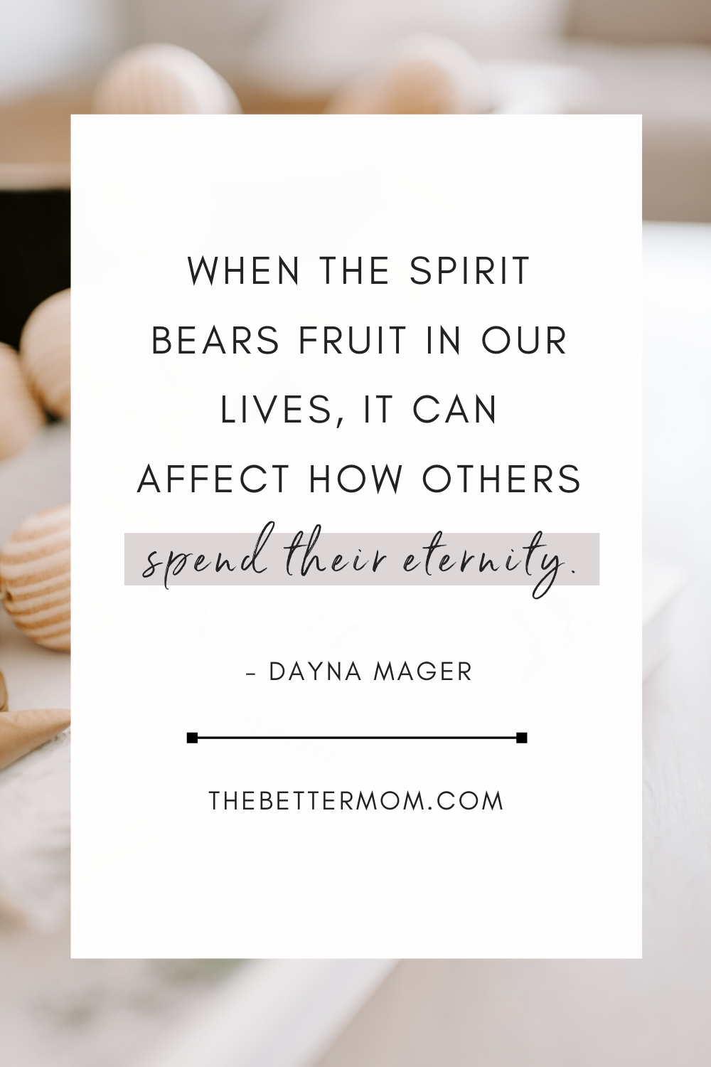 Bringing the Fruits of the Spirit Into Your Home — The Better Mom
