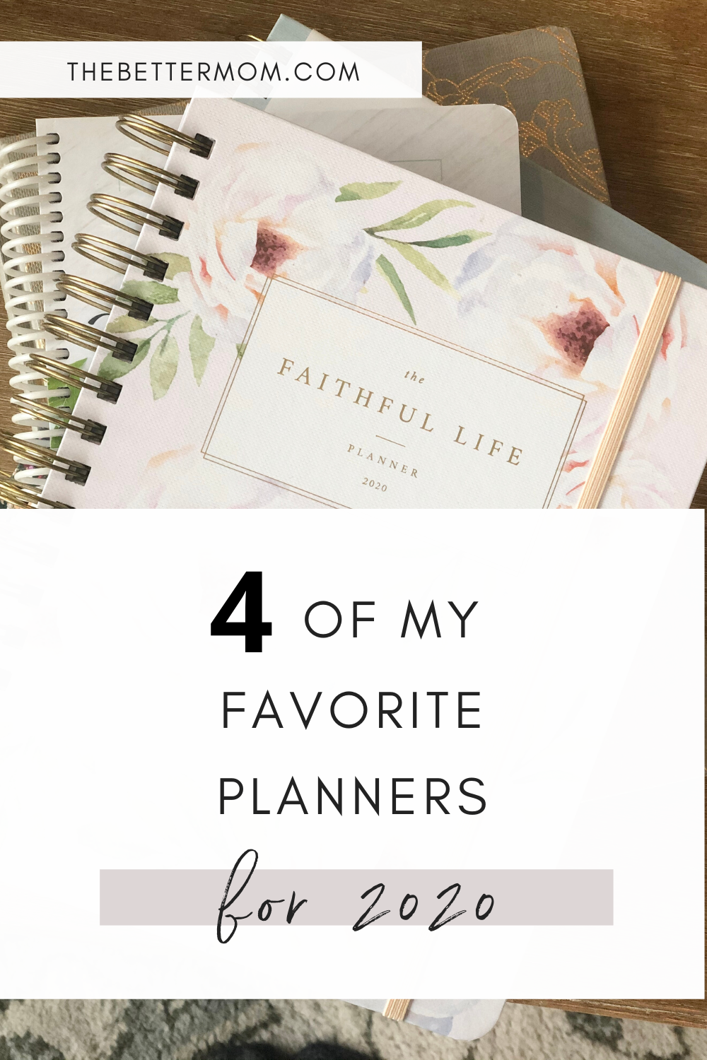 Four of My Favorite Planners — The Better Mom