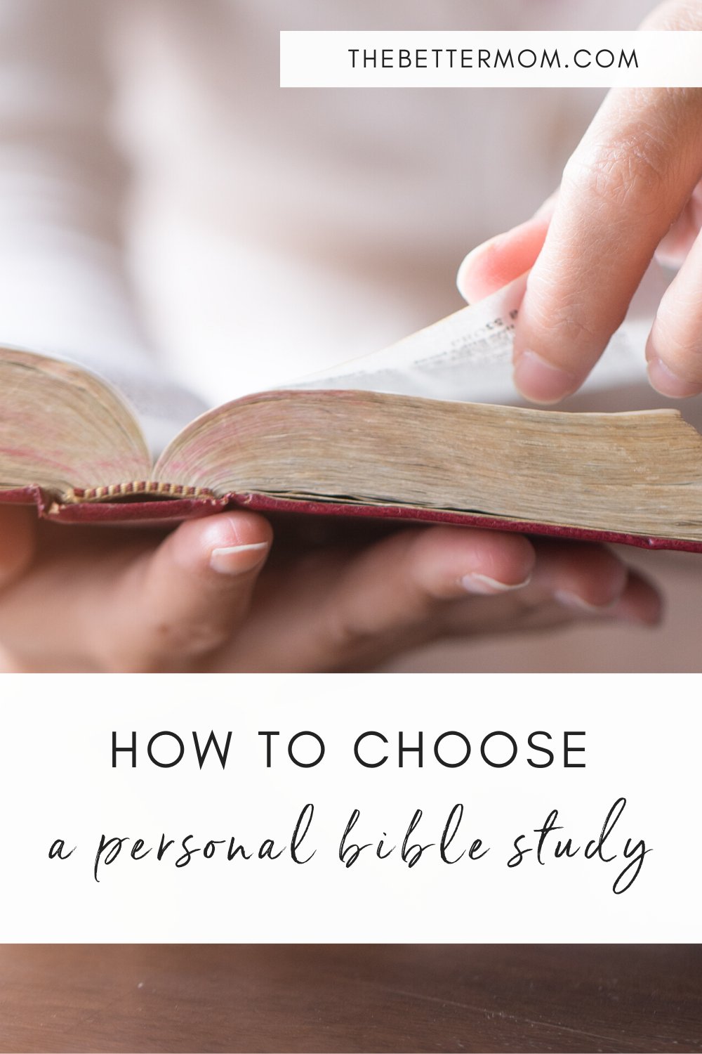 How to Choose a Personal Bible Study — The Better Mom