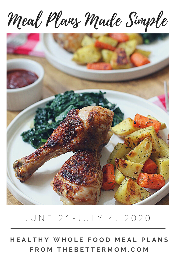 Bi Weekly Whole Food Meal Plan For June 21 July 4 The Better Mom bi-weekly-whole-food-meal-plan-for-june-21-july-4-the-better-mom