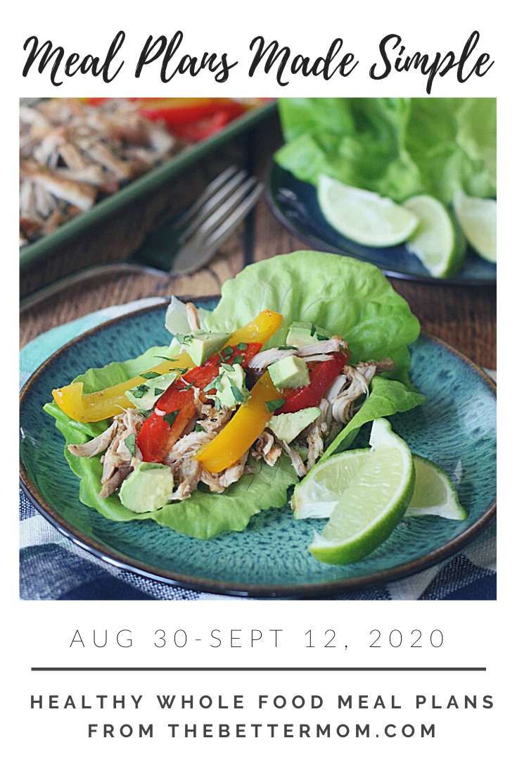 Bi-Weekly Whole Food Meal Plan for Aug 30–Sept 12 — The Better Mom