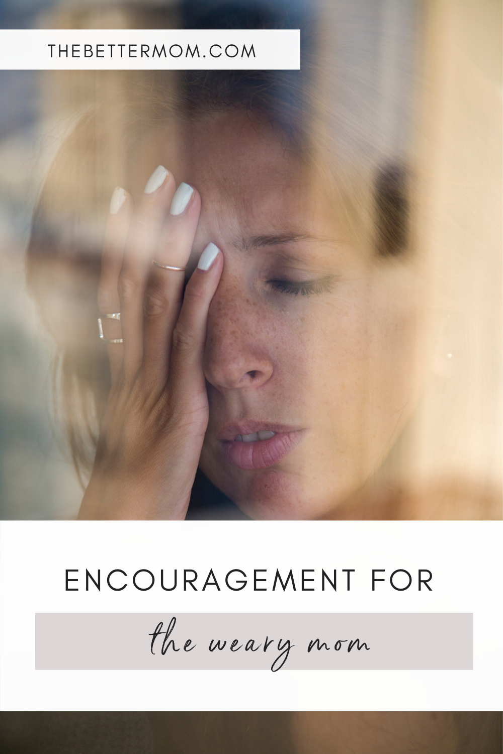 Encouragement for the Mom Feeling the Weight of the World — The Better Mom