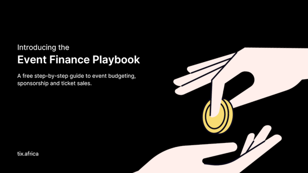 Introducing the Event Finance Playbook by Tix.Africa-Weekender
