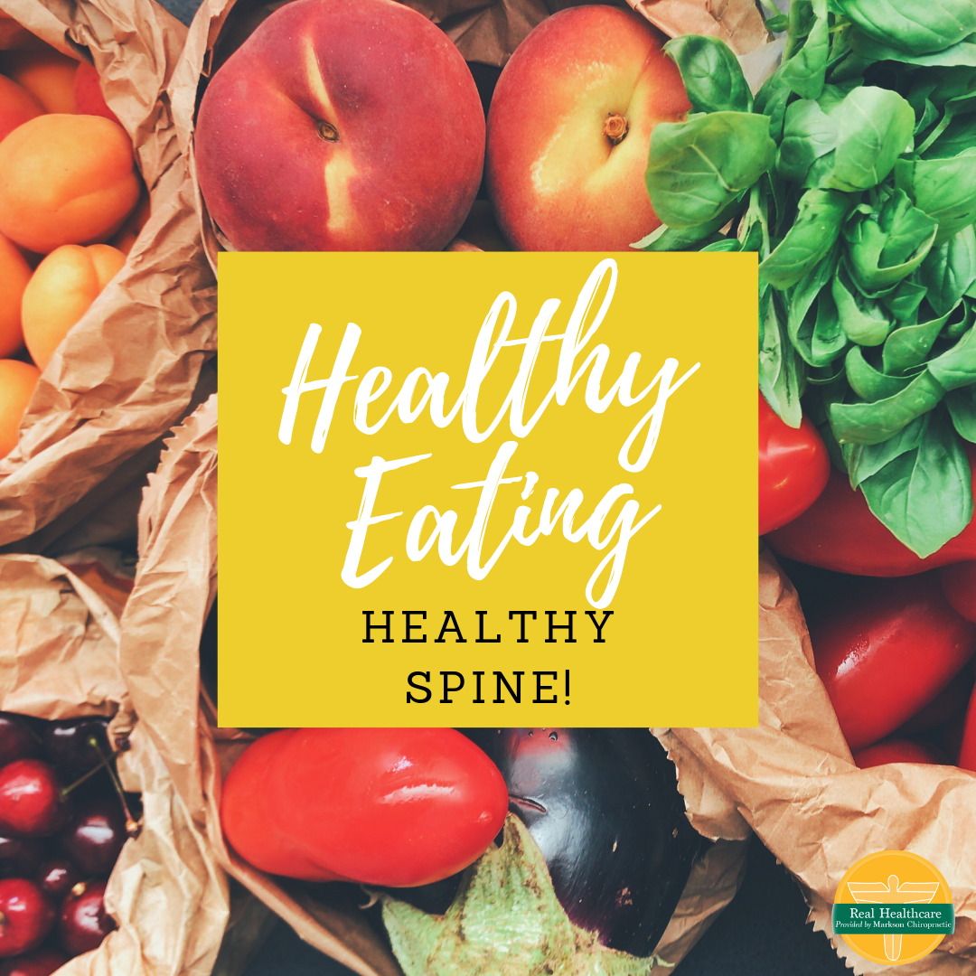 Eat Your Way To A Healthy Spine! — Markson Chiropractic