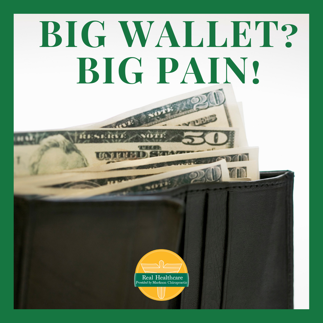 A Big Wallet Can Be A Big Pain — Markson Chiropractic