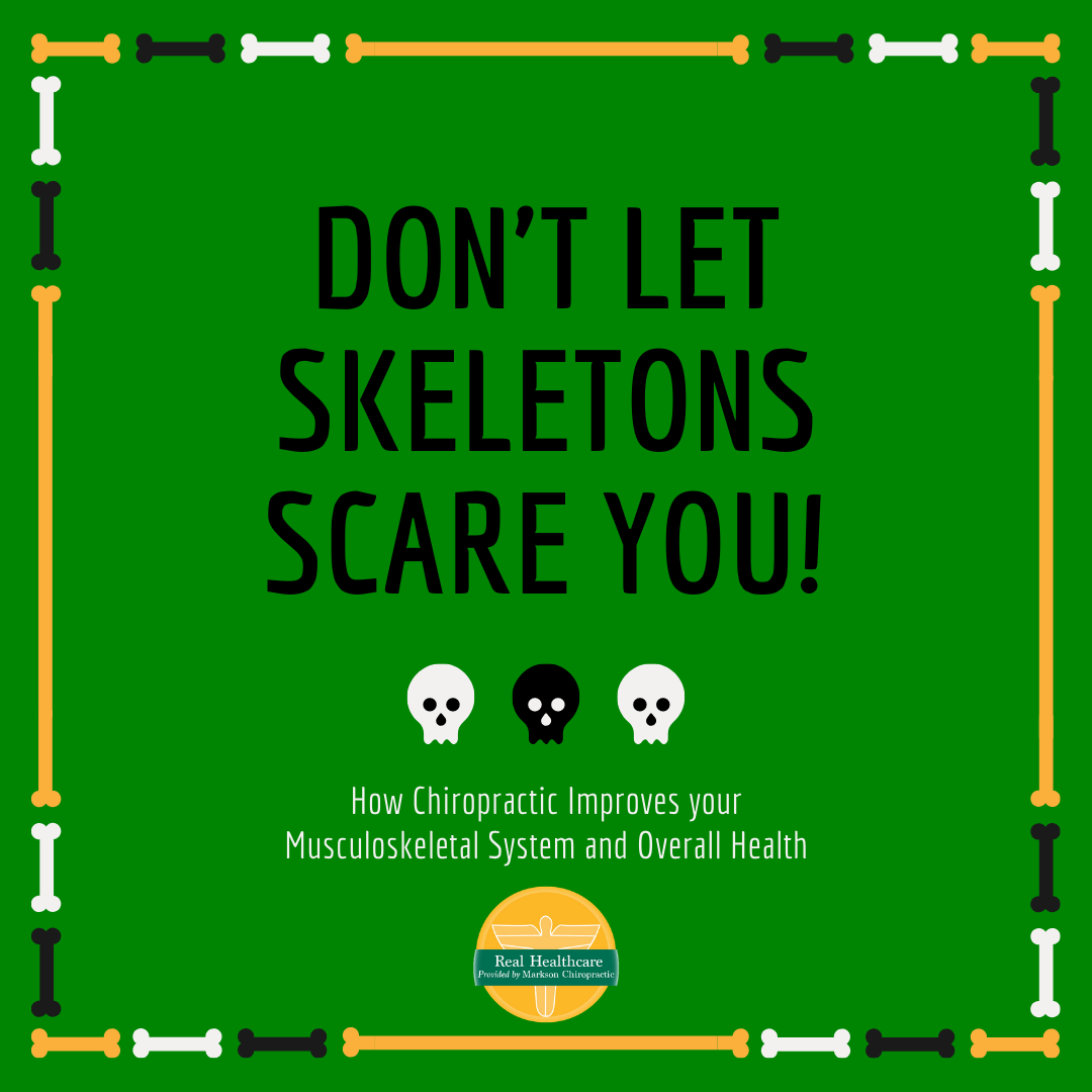 Don't Let Skeletons Scare You! — Markson Chiropractic