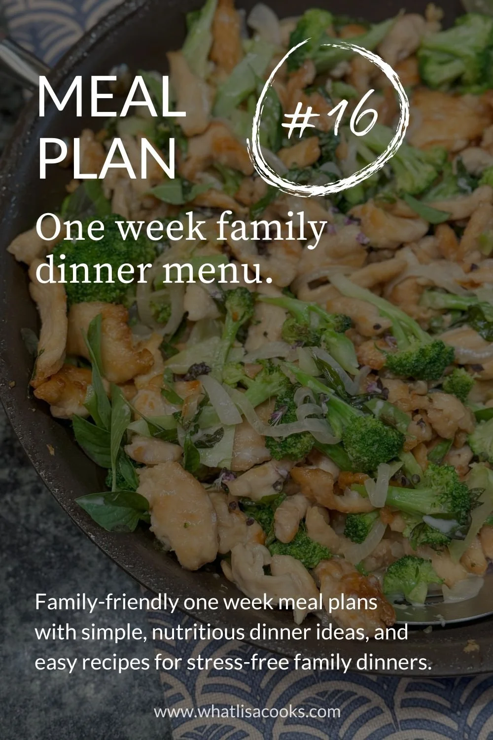 Family Meal Plan #16 — What Lisa Cooks
