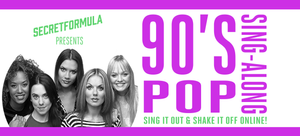 90's Pop Sing-Along — SecretFormula