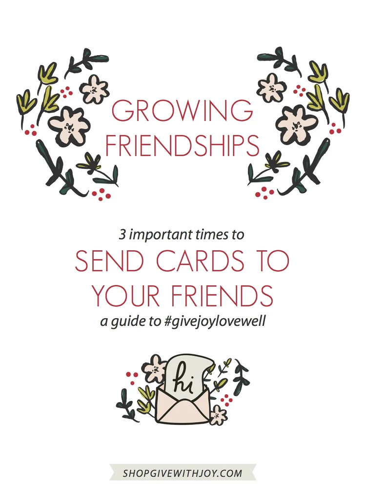 Growing Friendships: 3 important times to send cards to your friends ...