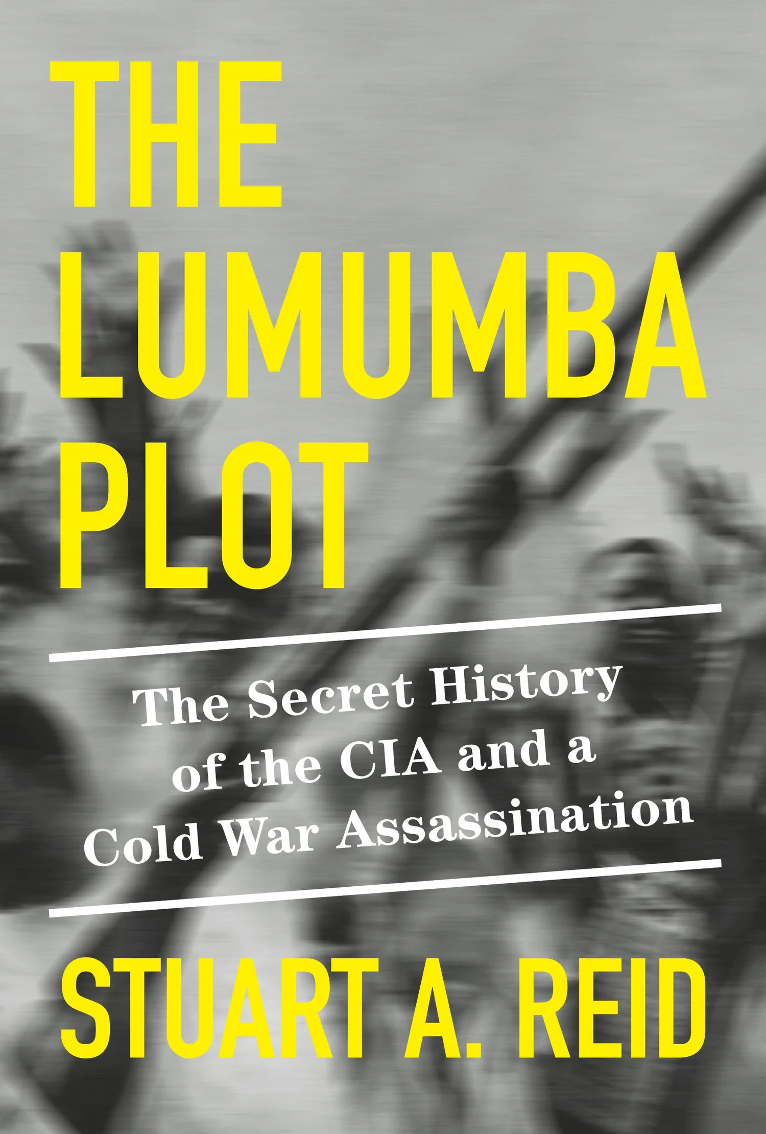 The Lumumba Plot — Stuart A. Reid