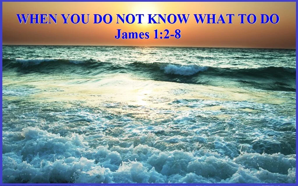 James 1 1 6 Faith And Wisdom During Test And Trials Tell The Lord