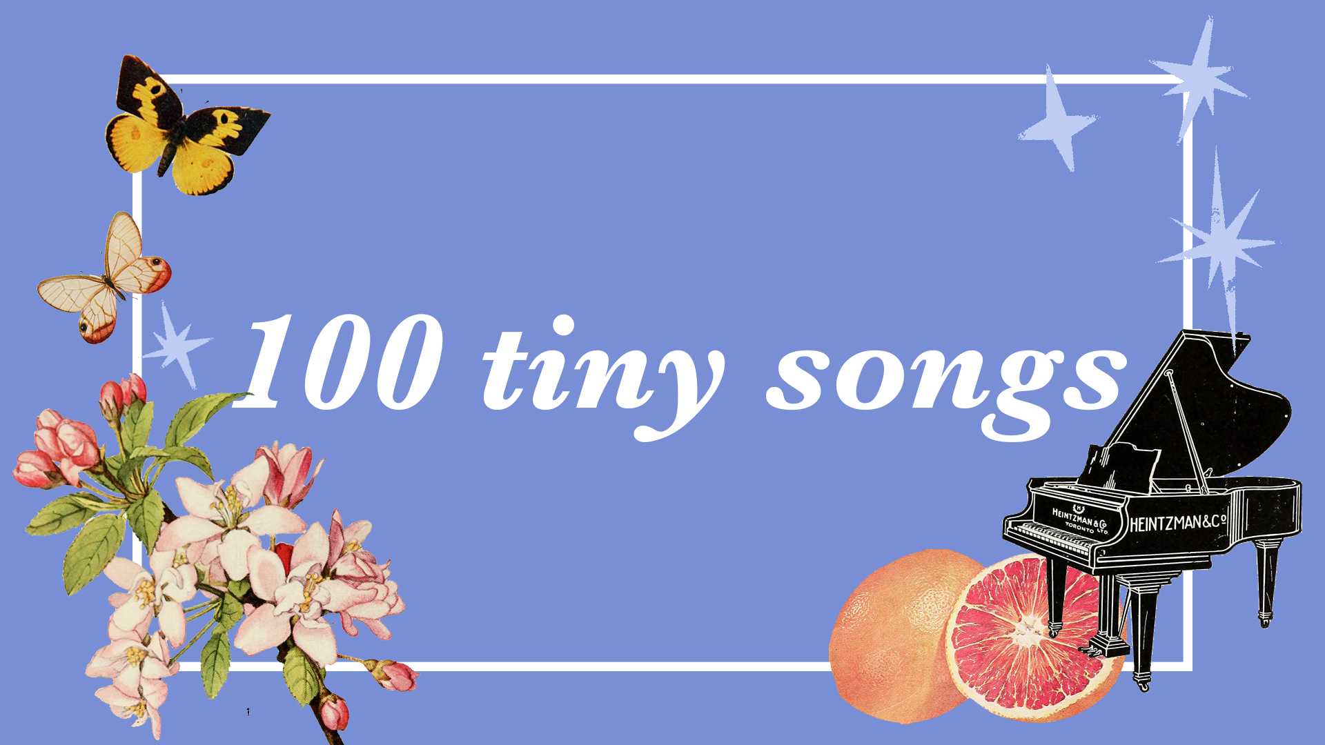 100 Tiny Songs — olivia rafferty