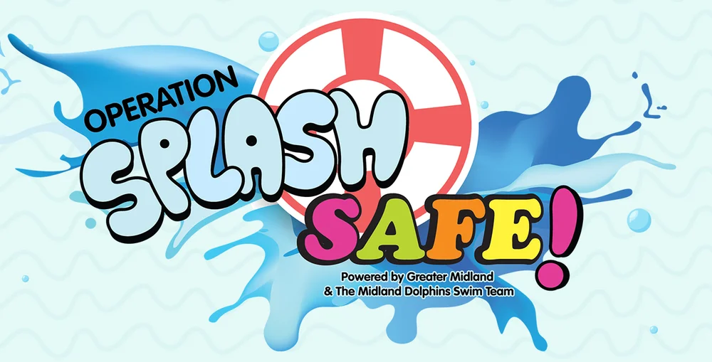 Operation Splash Safe — Greater Midland