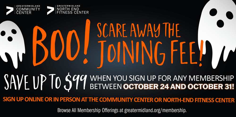 BOO! Scare Away the Joining Fee! — Greater Midland
